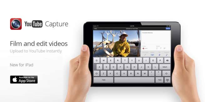 Google launches YouTube Capture app for iPad, encourages people to ...