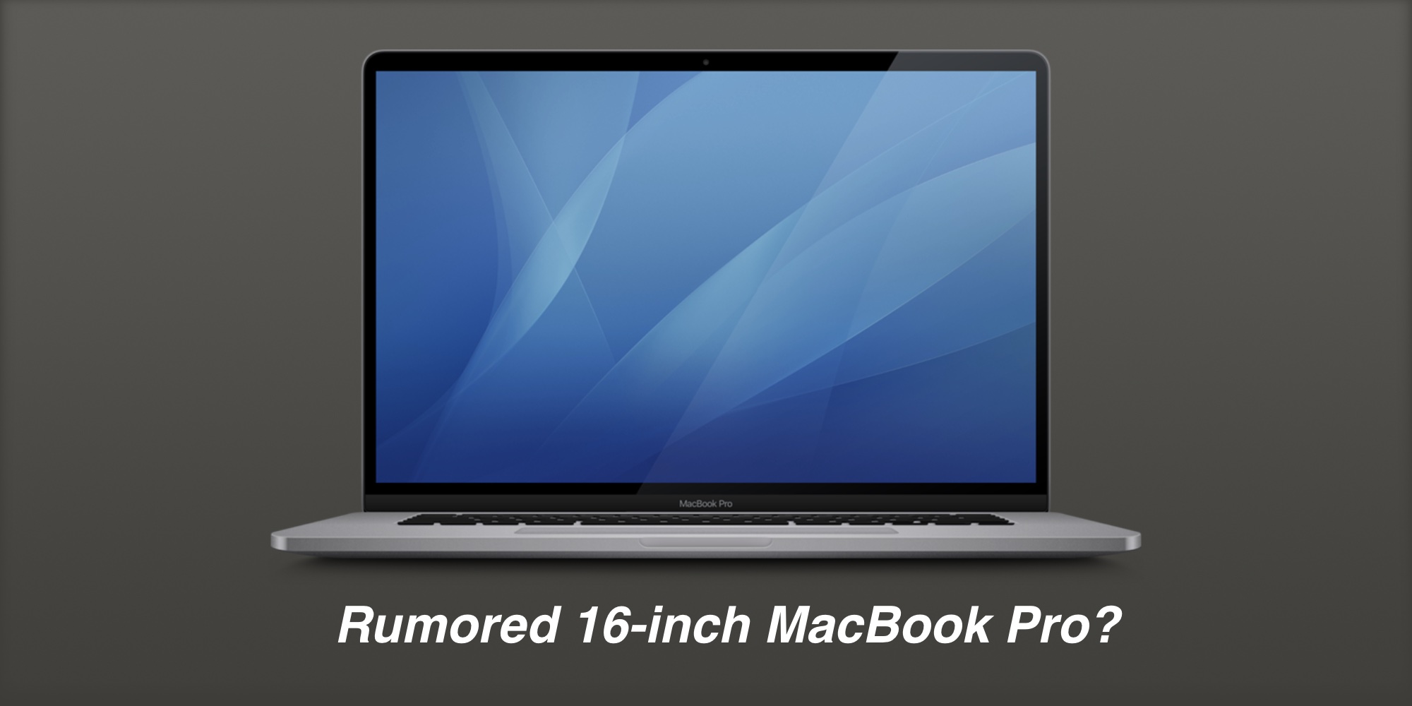 16-inch MacBook Pro: Everything we know so far - 9to5Mac