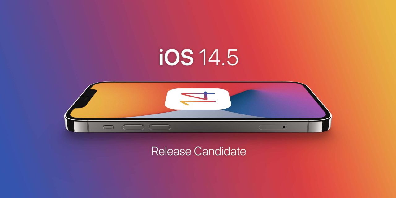 Apple releases iOS 14.5 RC to developers and public beta users - 9to5Mac