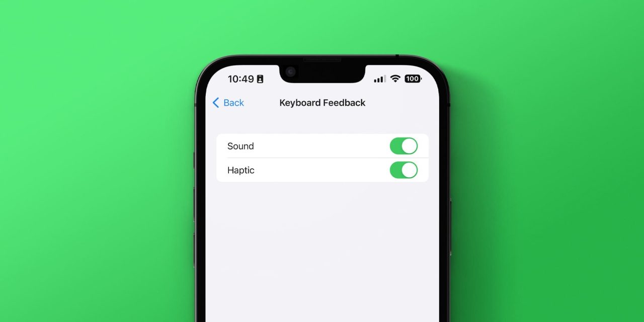 iOS 16 brings haptic feedback to the iPhone's keyboard - 9to5Mac
