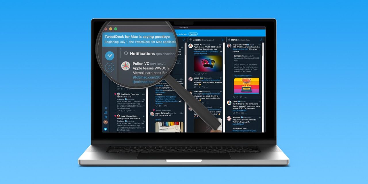 Twitter cancels TweetDeck for Mac effective July 1 - 9to5Mac